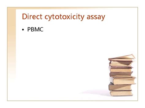 Lymphocyte Proliferation Stimulation Assay Direct Cytotoxicity Assay Pbmc