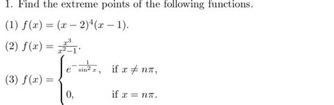 Solved 1 Find The Extreme Points Of The Following Chegg