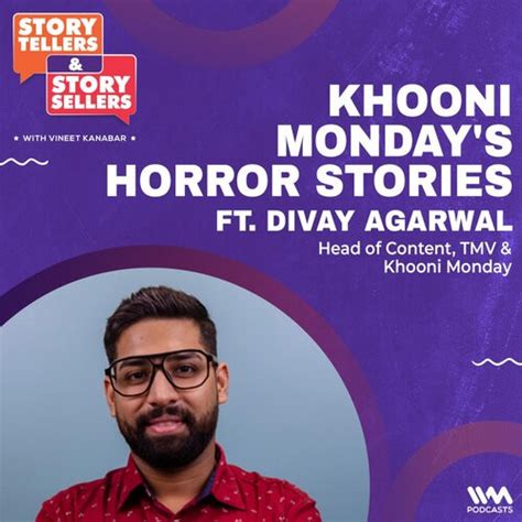 Khooni Mondays Horror Stories Ft Divay Agarwal From Story Tellers And