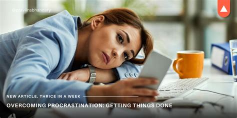 Overcoming Procrastination Getting Things Done