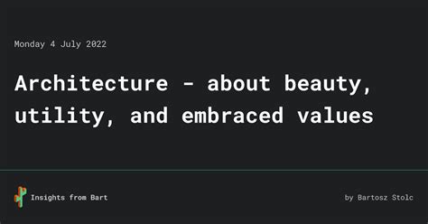 Architecture About Beauty Utility And Embraced Values • Insights From Bart