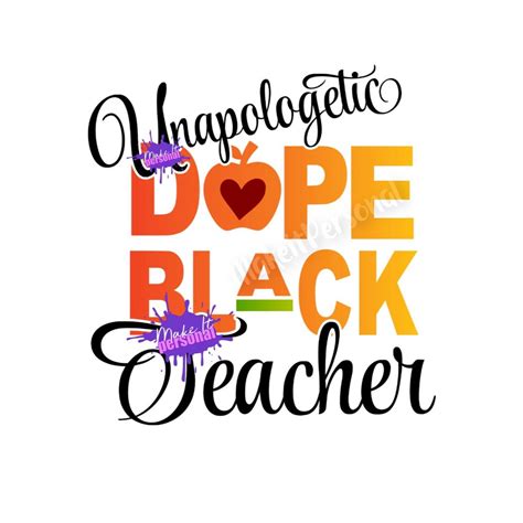 Unapologetic Dope Black Teacher Svg Black Teacher Svg Teacher Svg