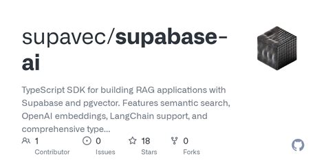 Github Supavecsupabase Ai Typescript Sdk For Building Rag Applications With Supabase And