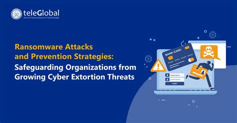 Safeguarding Organizations From Growing Cyber Extortion Threats