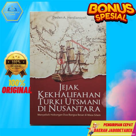 Jual Buku Sejarah Peradaban Islam Turki Utsmani Di Nusantara Ori