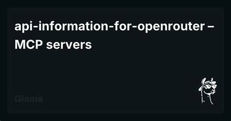 Api Information For Openrouter Mcp Servers Glama