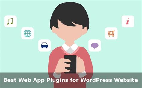 5 Web App Plugins For Wordpress Website Providing Superb Web Experience