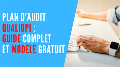 Plan dAudit Qualiopi Guide Complet et Modèle Gratuit