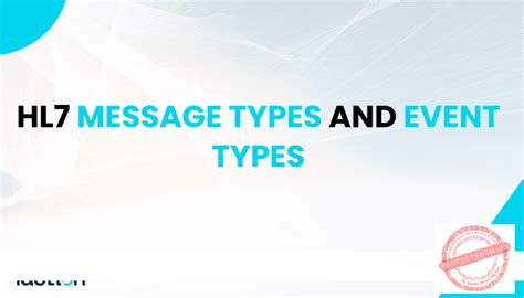 Guide To Hl7 Message Types And Event Types
