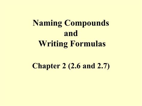 Naming Compounds Writing Formulas