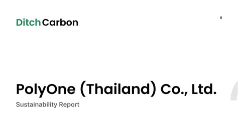 Polyone Thailand Co Ltd Sustainability Report Ditchcarbon