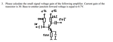 Solved Please Calculate The Small Signal Voltage Gain Of The Chegg