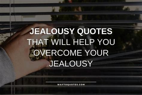 65 Jealousy Quotes That Will Help You Overcome Your Jealousy