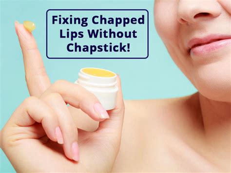 How To Hydrate Your Chapped Lips Without A Chapstick