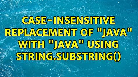 Case Insensitive Replacement Of Java With Java Using String