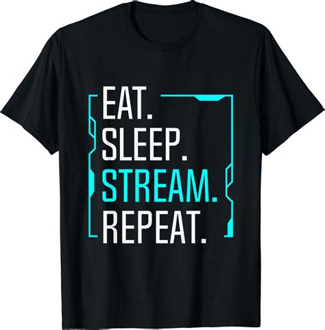 Eat Sleep Stream Repeat Movie Streaming Streamer T Cotton T Shirt