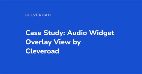 How We Developed Audio Widget Overlay View