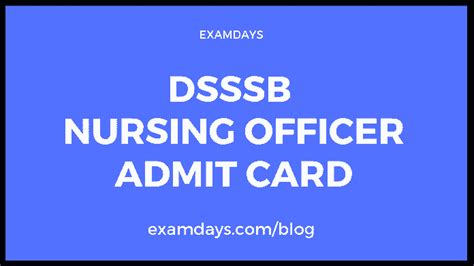 Dsssb Nursing Officer Admit Card 2023 Grade Iv Steno Exam Date Dsssb