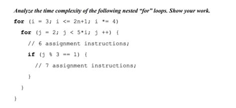 Solved Analyze The Time Complexity Of The Following Nested