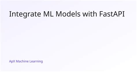 Integrate Ml Models With Fastapi