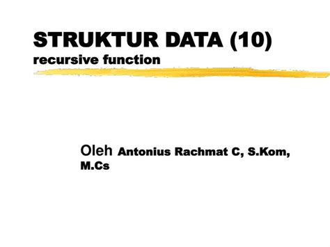 Ppt Struktur Data 10 Recursive Function Powerpoint Presentation