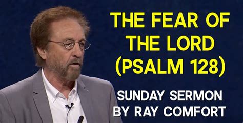 Watch Ray Comfort Sunday Sermon The Fear Of The Lord Psalm 128