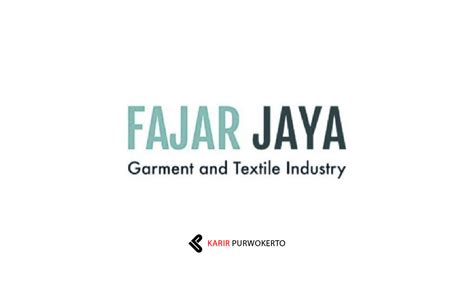Cv Fajar Jaya Purwokerto Garment And Textile Industry Karirpurwokerto