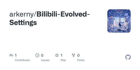 GitHub Arkerny Bilibili Evolved Settings