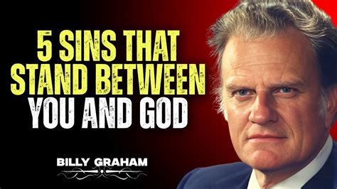 5 Sins That Stand Between You and God | Billy graham sermons - YouTube