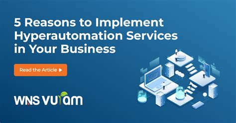 top 5 reasons to implement hyperautomation services in your business in