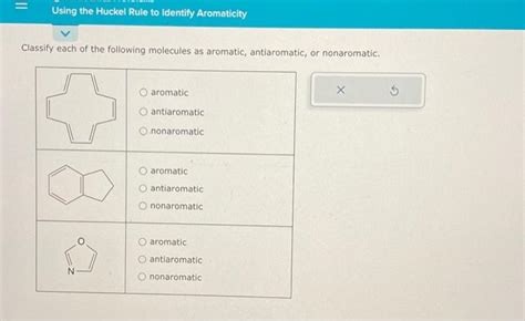 Solved Classify Each Of The Following Molecules As Aromatic