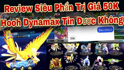 Poke Đại Chiến Review Siêu Phẩm Trị Giá K Hooh Dynamax Cực Gắt ttđp YouTube