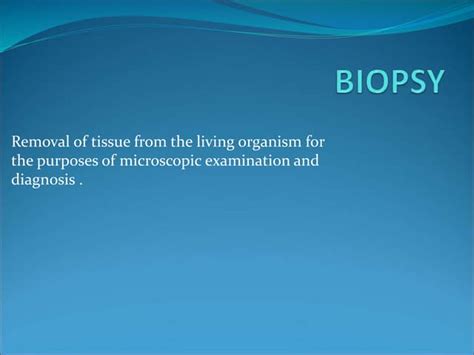 181260748 Medical Science Biopsy Ppt Oral Pathologyppt