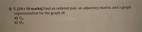 Solved Q 5 1010 Marks Find An Ordered Pair An Adjacency