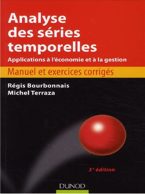 Analyse Des Series Temporelles Régis Bourbonnais 3e Edition Dunod Pdf