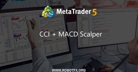 Cci Macd Scalper Ea Metatrader 5 Download Metatrader Trading Robots