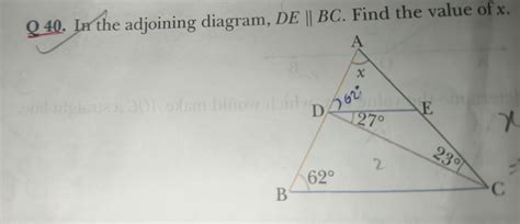 In The Adjoining Diagram De Is Parallel To Bc Find The Value Of X Tr