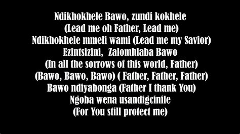 Lyrics Zundikhokhele Bawo Ngiyabonga Usandigcinile Father Thank You You Saved Me Kutlwanong