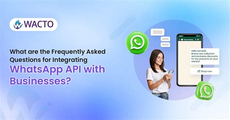 Whatsapp Api Integration Faqs For Businesses Expert Tips Wacto Medium