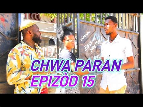 CHWA PARAN FULL EPISODE MEZANMI GAD KOZE KI GEN JODIA DEMA TINE PAGA SISI LALA YouTube