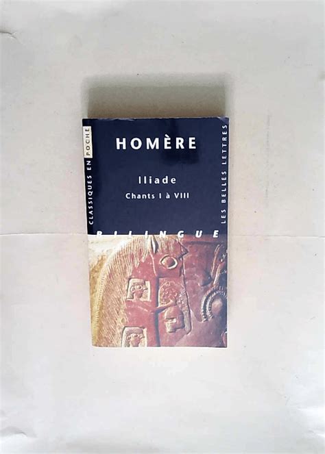 Iliade Chants I à VIII Homère Bouquiniste Pau Achats Ventes