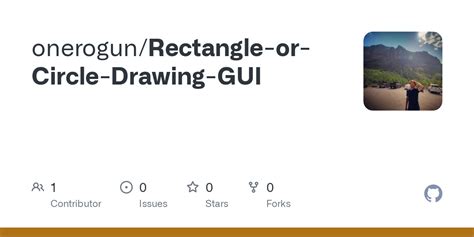 Github Onerogunrectangle Or Circle Drawing Gui