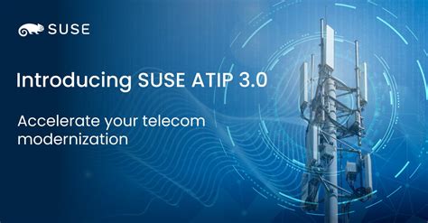 Suse Atip 30 Introduces Enhancements For Telco Operations Itops Times