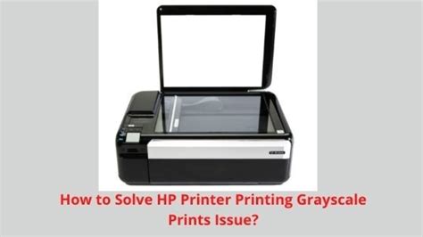 how to solve hp printer printing grayscale prints issue