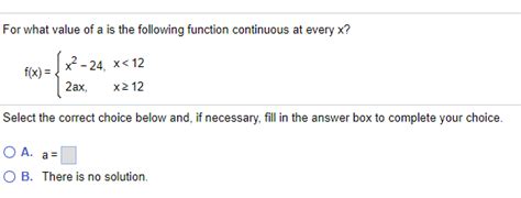 Solved For What Value Of A Is The Following Function Chegg
