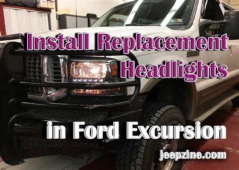 How To Install Replacement Headlights In Ford Excursion