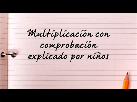 Multiplicación con comprobación explicado por Osvaldo y Julio Niños