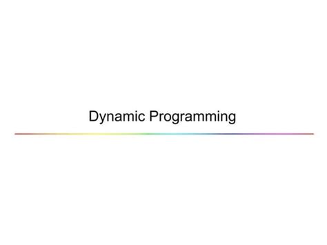 Dynamic Programming Pptx Programming Languages Computing