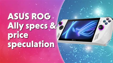 Steam Deck Vs Asus Rog Ally Specs Price More Wepc