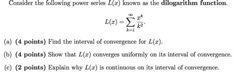 Solved Consider The Following Power Series Lx Known As The